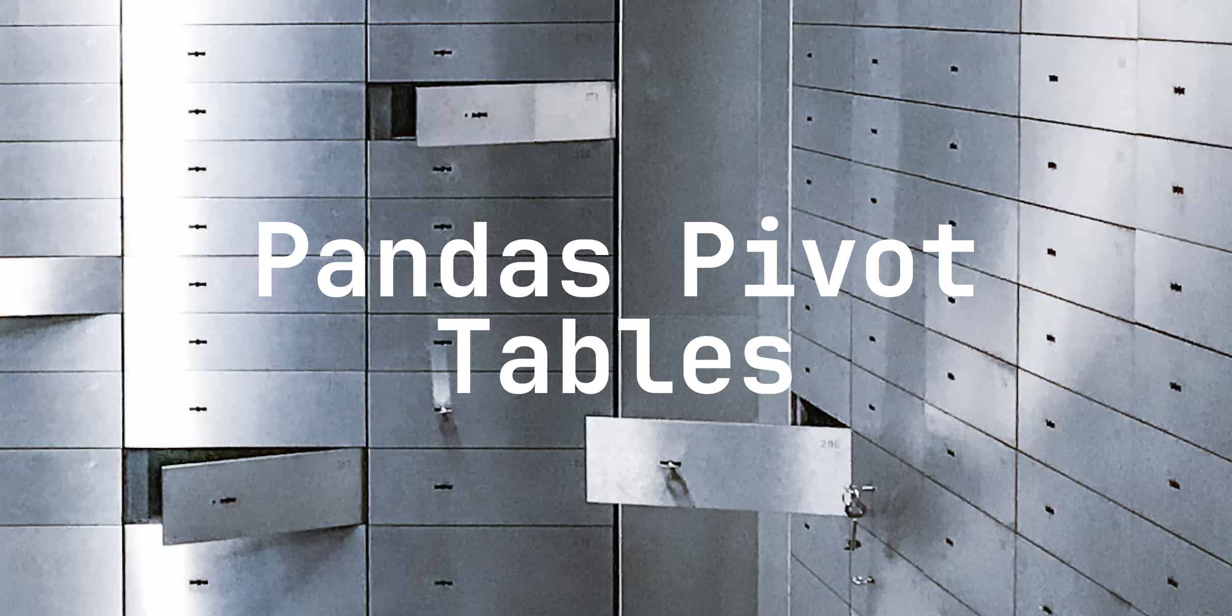 Pandas Pivot Tables A Comprehensive Guide For Data Science